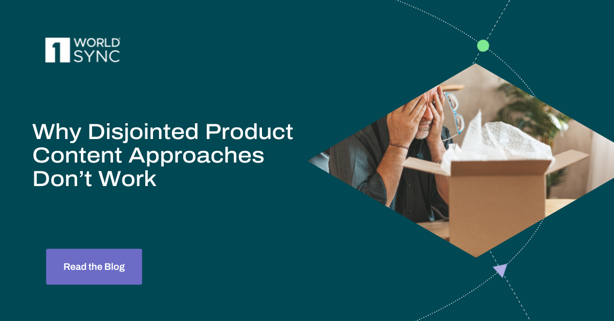 Why Disjointed Product Content Approaches Don't Work | 1WorldSync
